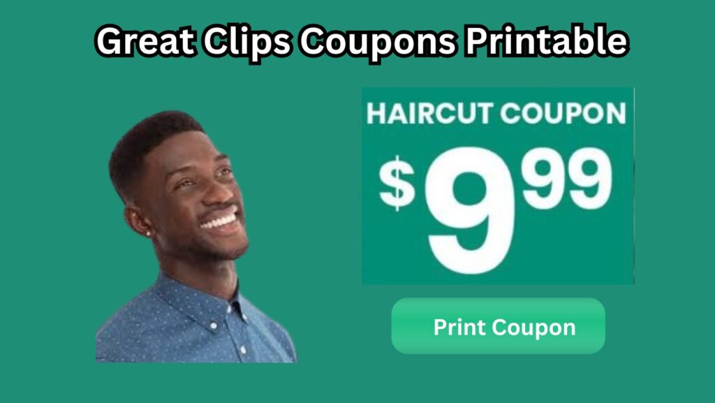 $9.99 Great Clips Coupon Printable Free - 2026
